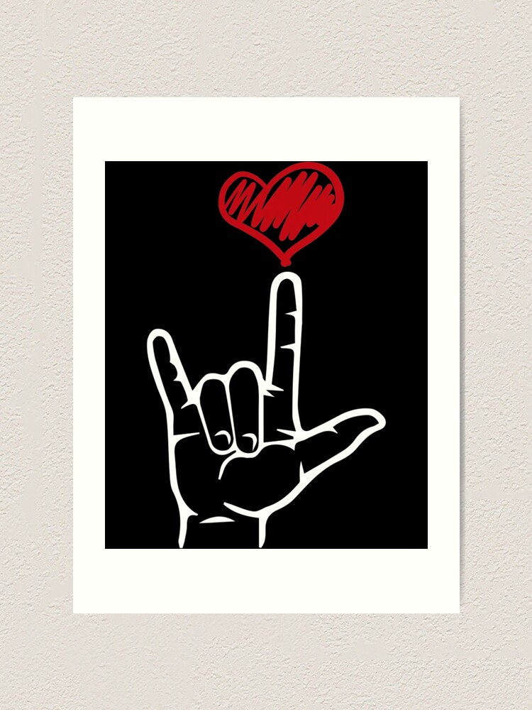 "ASL I Love You Hand Heart American Sign Language" Art Print for Sale ...