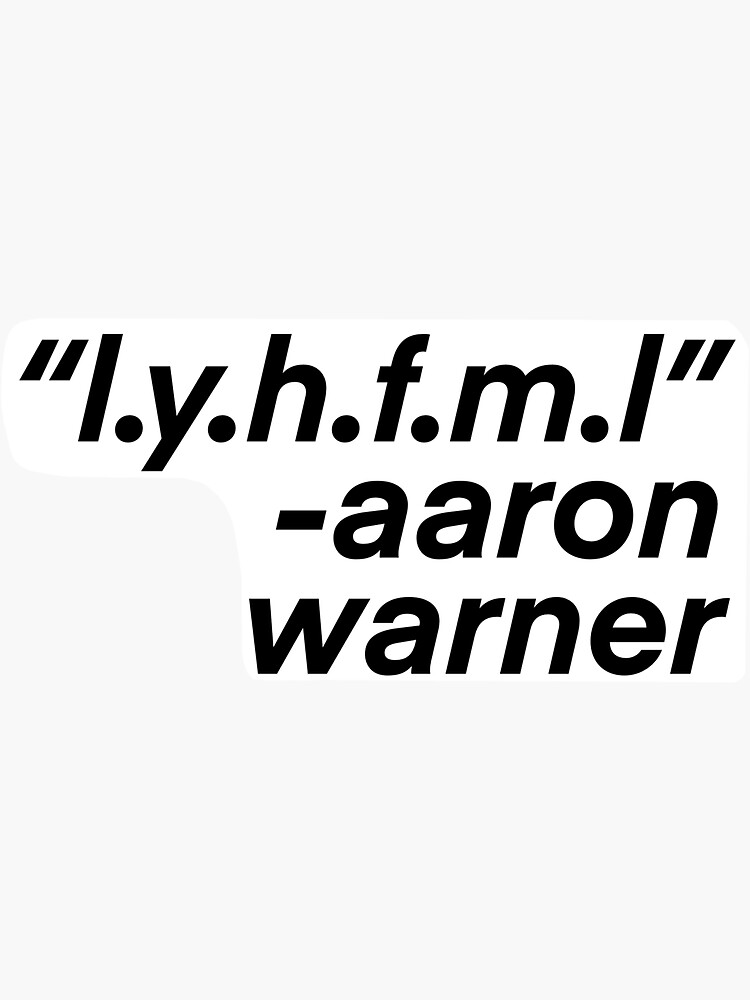 "aaron warner quote ;)" Sticker for Sale by artbyvivea | Redbubble