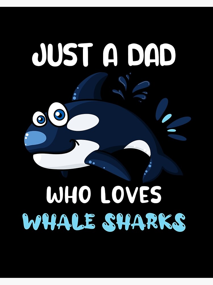 "Just a dad who loves whale sharks " Art Board Print for Sale by POPLIN ...
