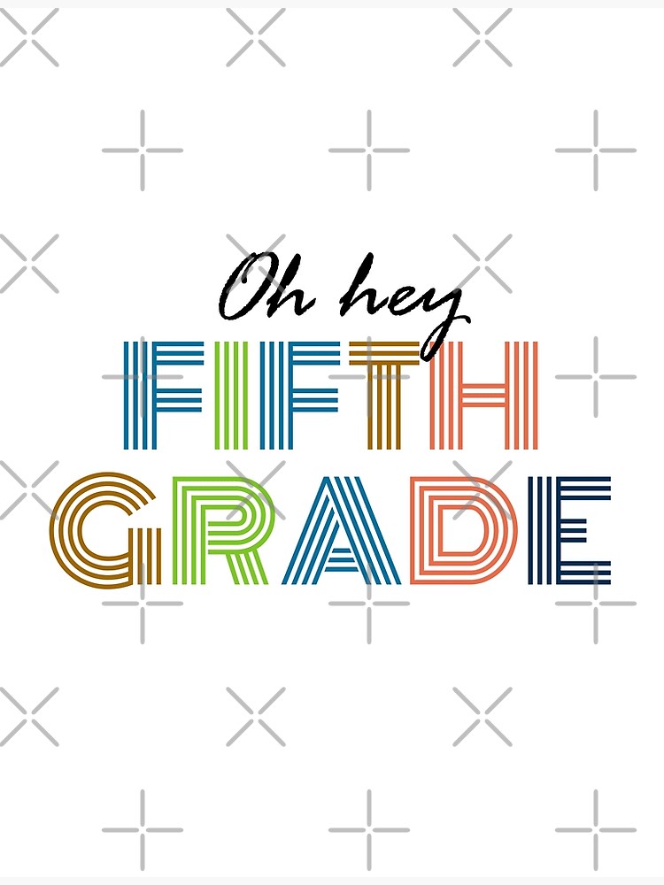 "Oh Hey Fifth Grade Back to School" Poster for Sale by Fallbackdown ...