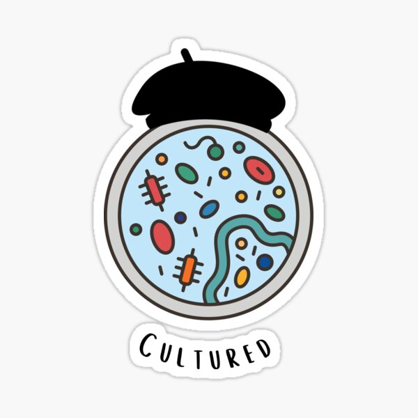 "Microbiology Cultured Culture" Sticker for Sale by Miss-Honey-Pot ...