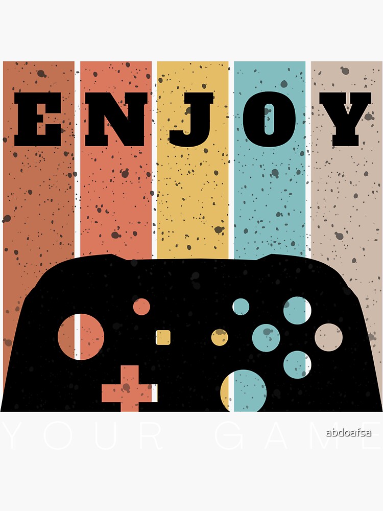 "Enjoy your game | gamer" Sticker for Sale by abdoafsa | Redbubble