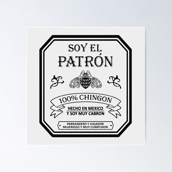 "Soy El Patrón" Poster for Sale by IVTtech | Redbubble
