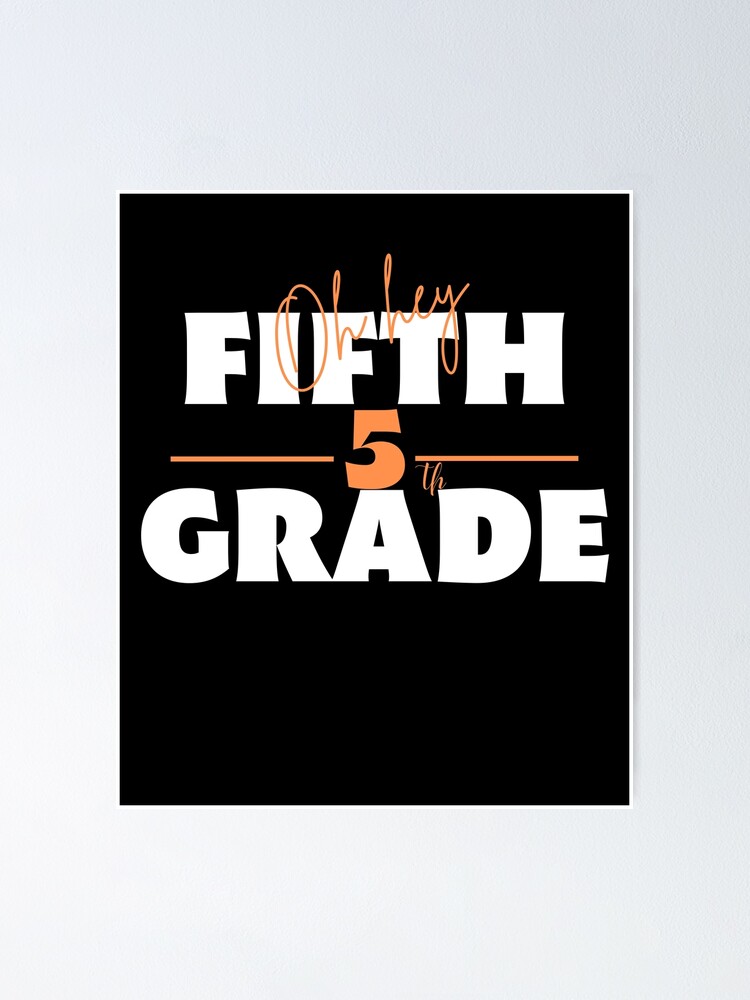 "oh hey 5th grade Back to School For Teachers And Students" Poster for ...