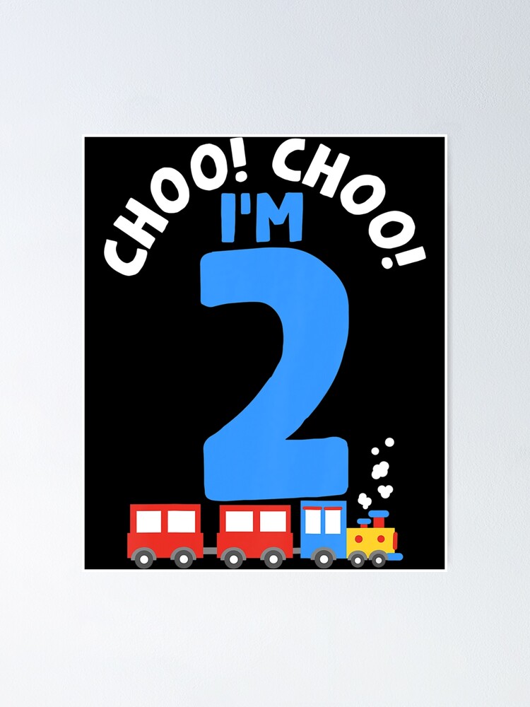 Póster «Niños 2.º cumpleaños Soy 2 Choo Choo Tren Trenes Cumpleaños» de ...