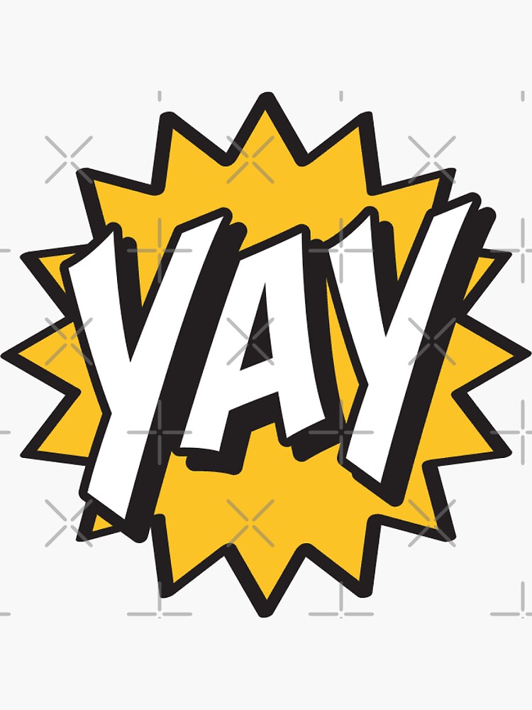 "YAY Sticker, Motivation feedback sticker" Sticker for Sale by ...