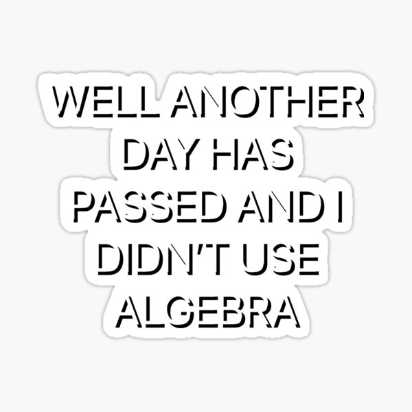 "Funny college high school algebra math design " Sticker for Sale by ...