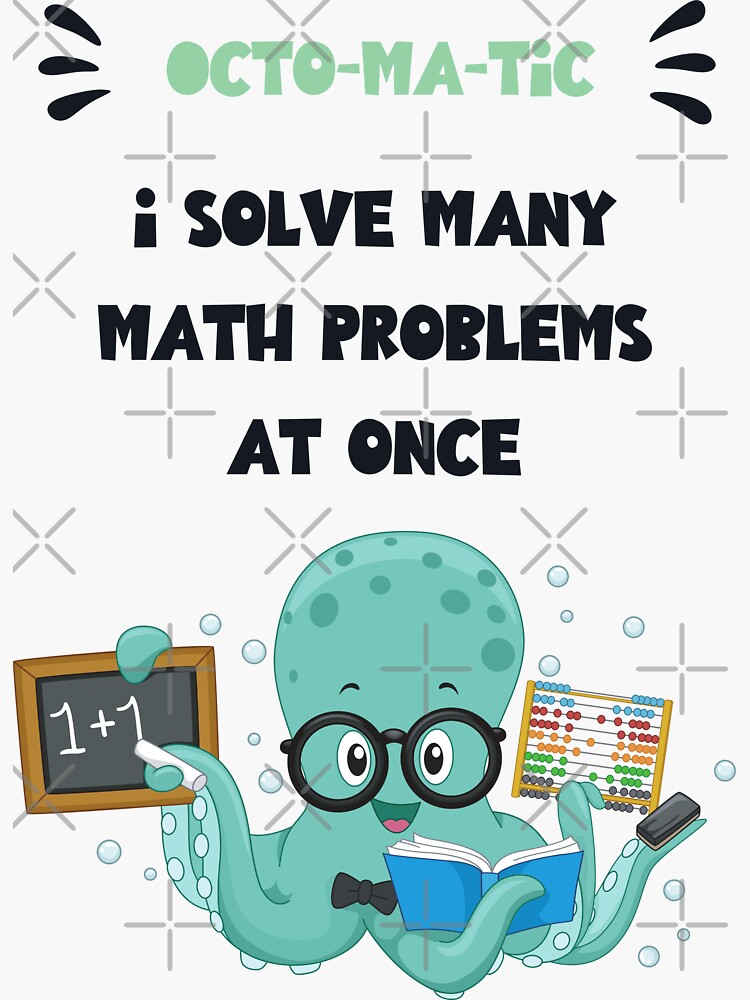 "OCTO-MA-TIC. Funny Math Jokes Word Play" Sticker for Sale by ...