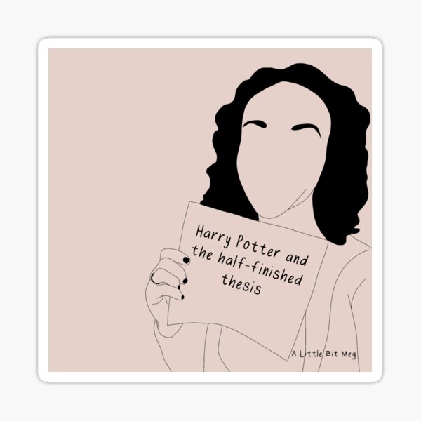 "The half finished thesis" Sticker for Sale by alittlebitmeg | Redbubble
