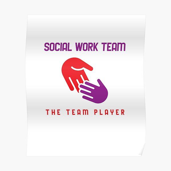 "Social Work Team The Team Player" Poster for Sale by SocialWorkGift ...
