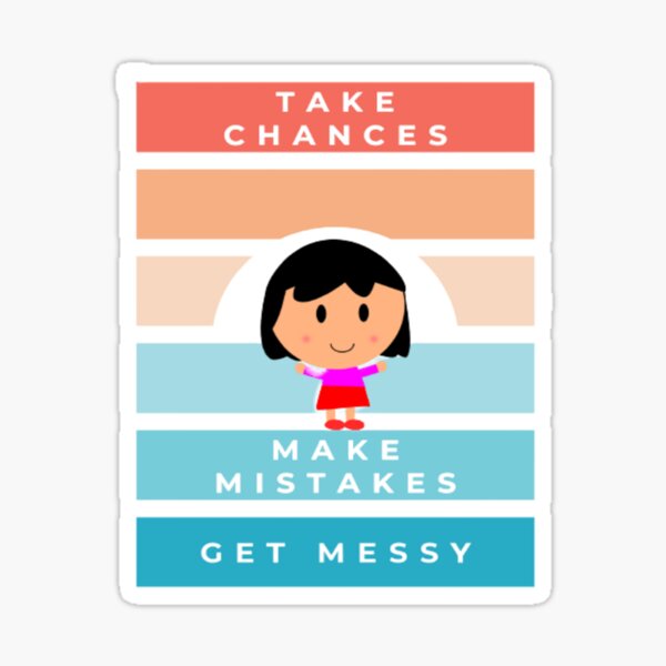 "Magic Take Chances Make Mistakes Get Messy | Light Background" Sticker ...