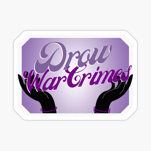 "Drow War Crimes" Sticker for Sale by CastExposition | Redbubble