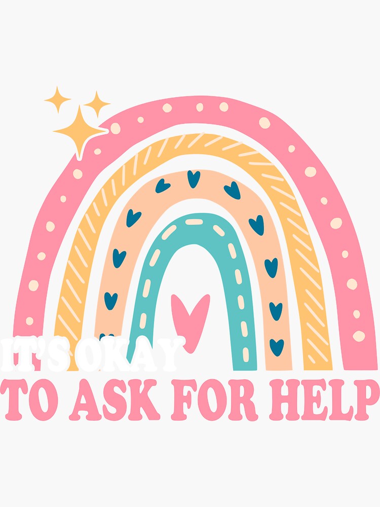 "It's Ok To Ask For Help - Mental Health" Sticker for Sale by ...