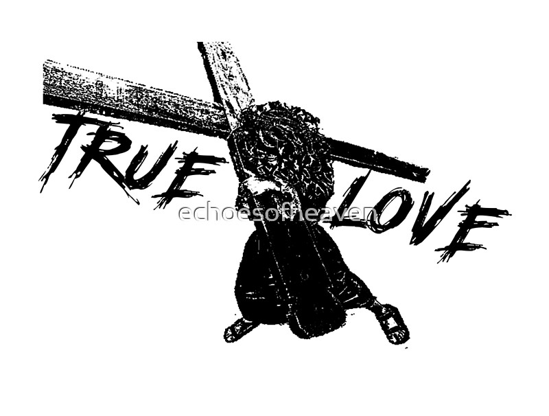 ""True Love" " by echoesofheaven | Redbubble