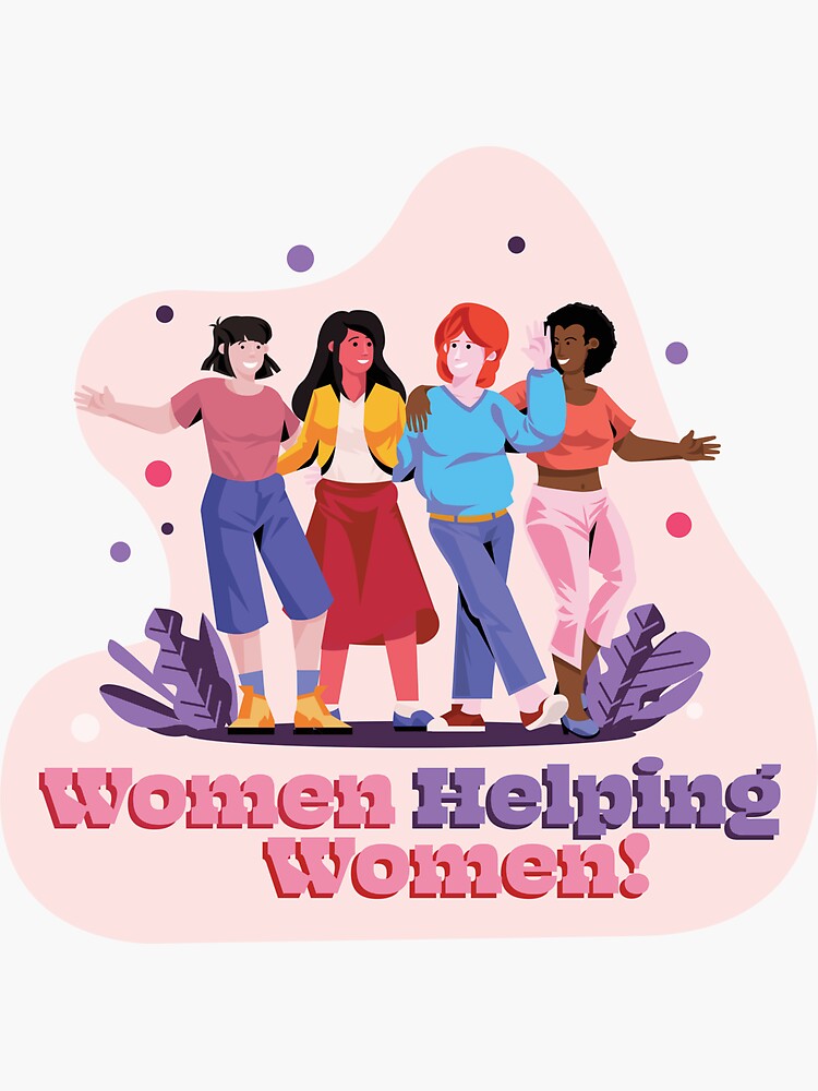 "Women Helping Women" Sticker for Sale by JoySlapStickers | Redbubble