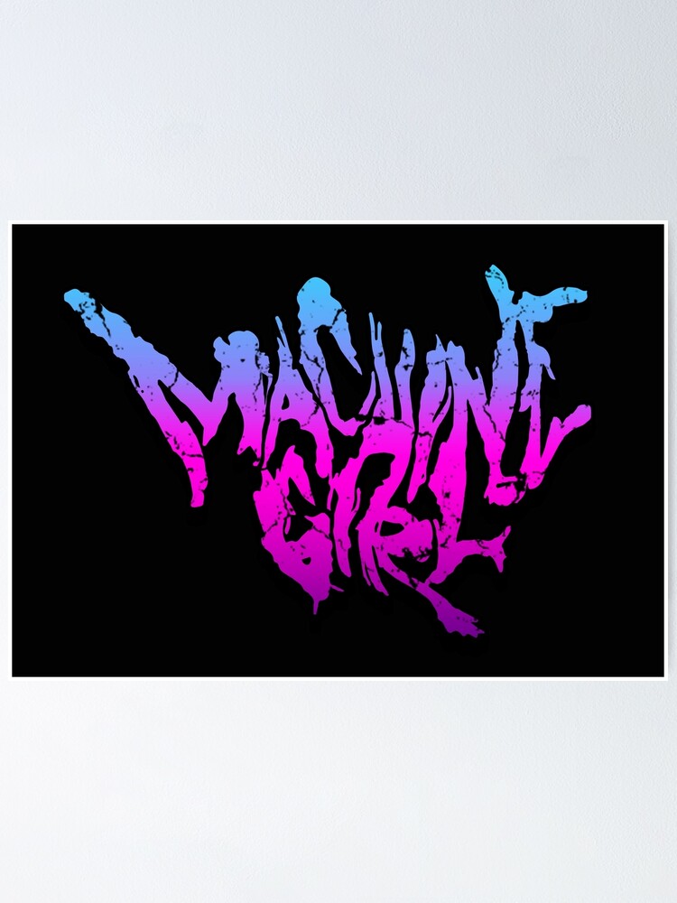 "Machine Girl Band Merch" Poster for Sale by xxXVintageXxx | Redbubble