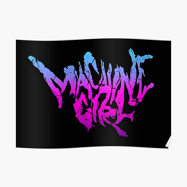 "Machine Girl Band Merch" Poster for Sale by xxXVintageXxx | Redbubble