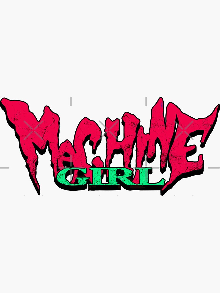 "Machine Girl Machin3gir1" Sticker for Sale by xxXVintageXxx | Redbubble