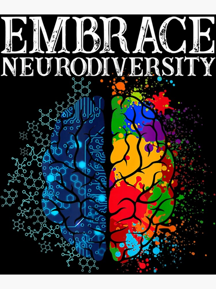 "Embrace Neurodiversity" Poster for Sale by GrwnUp66 | Redbubble
