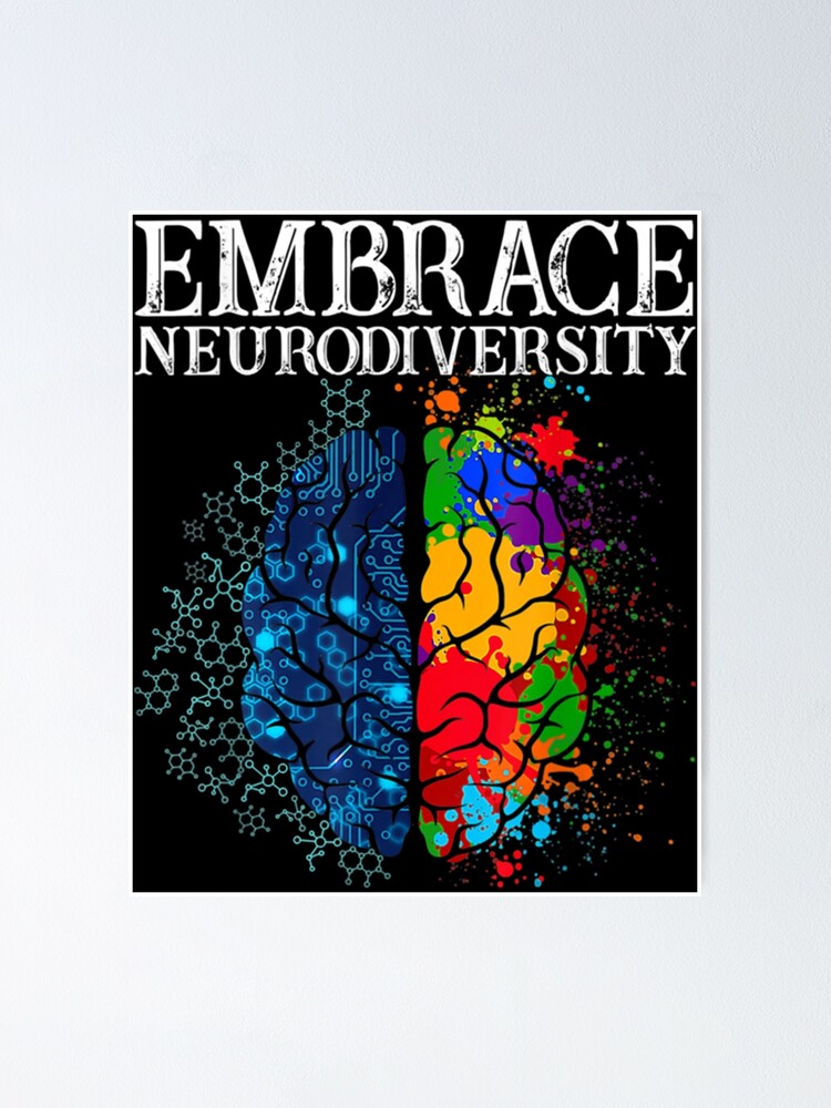 "Embrace Neurodiversity" Poster for Sale by GrwnUp66 | Redbubble