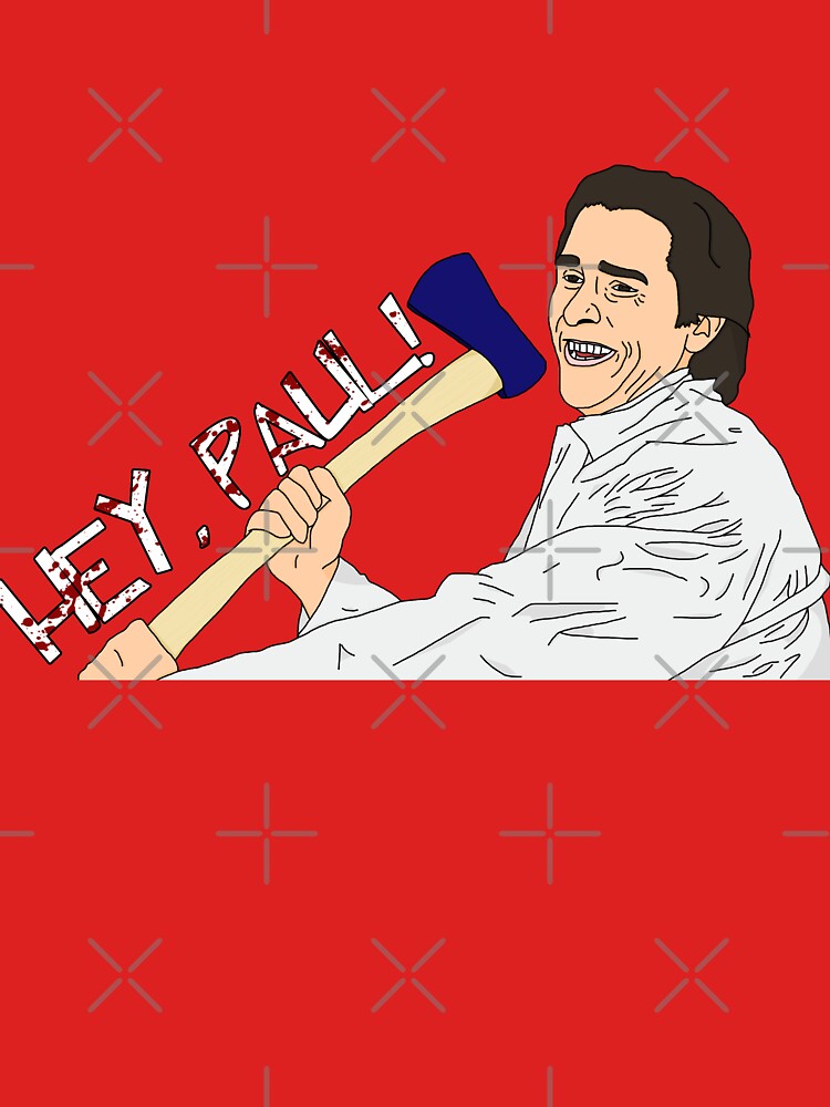 "Hey, Paul!" T-shirt for Sale by LUCYFERCHRIST | Redbubble | funny t ...