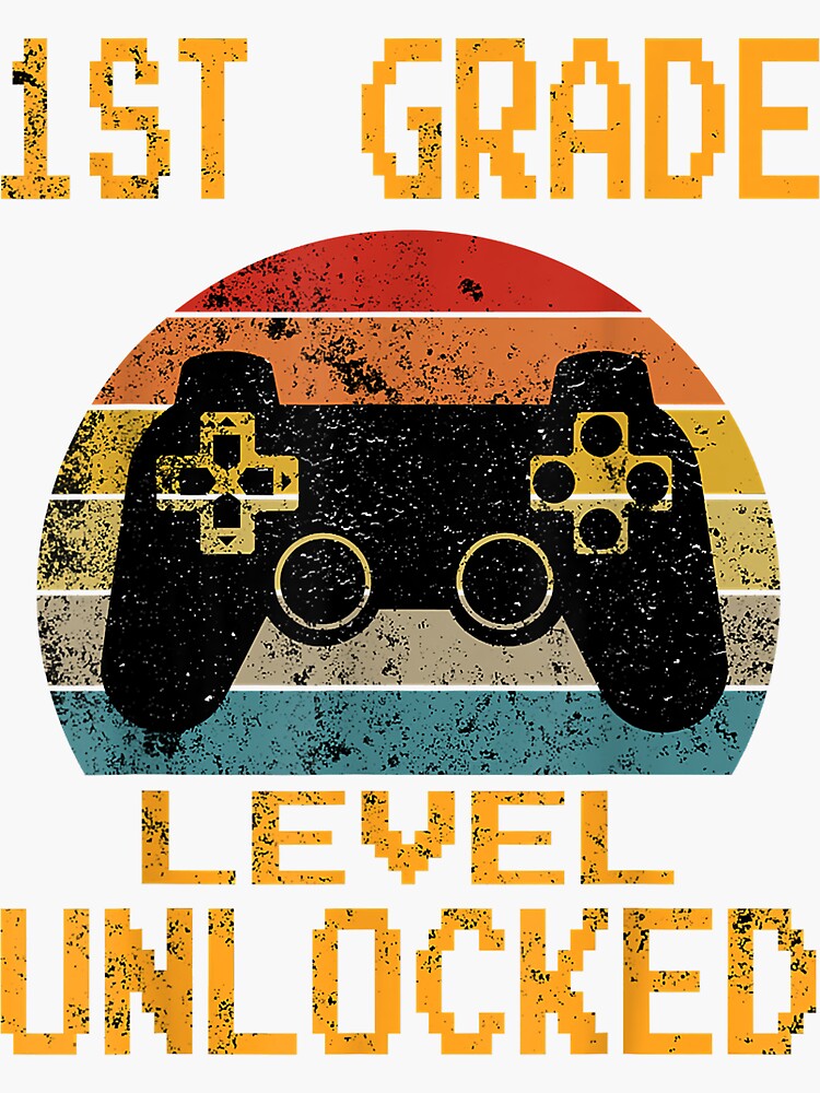 "First Grade Level Unlocked Gamer 1st Day Of School Boys" Sticker for ...