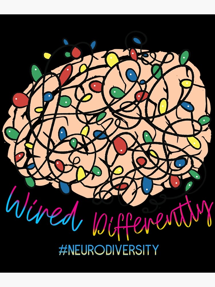 "Wired Differently - Neurodiversity Neurodivergence Inclusiveness Multi ...