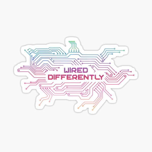 "Wired Differently " Sticker for Sale by feralchildren99 | Redbubble