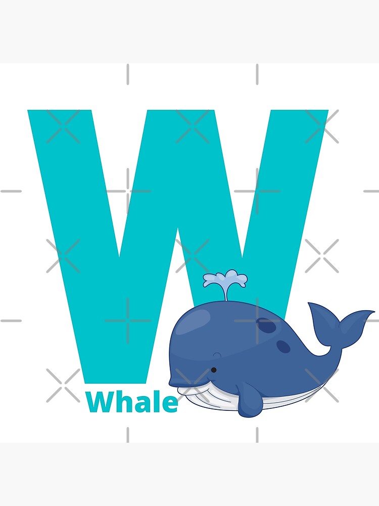"W for Whale - Alphabet and Sea Animals" Poster for Sale by CherieTree ...