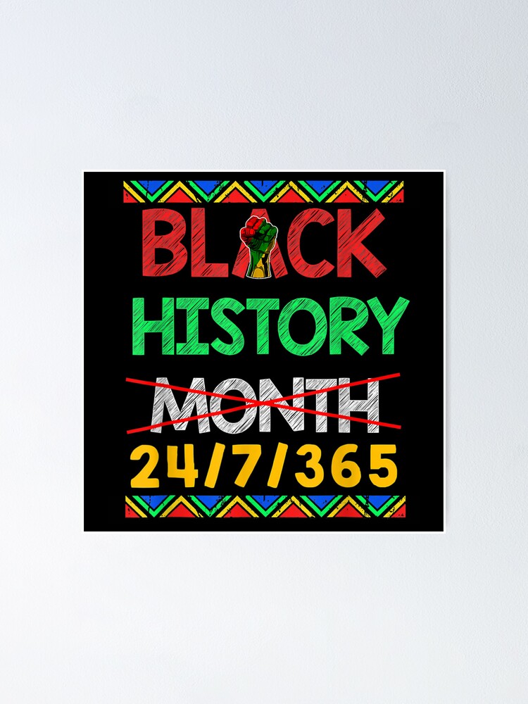 "Black History Month 24/7/365 Pride African BHM Men Women Kid" Poster ...