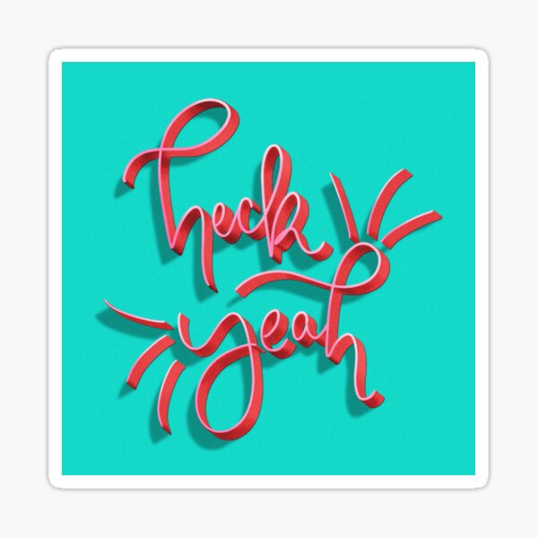 "HECK YEAH - blue background" Sticker for Sale by tylerelise | Redbubble