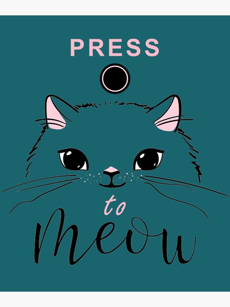 "Press O to meow" Poster for Sale by HalleStamm | Redbubble