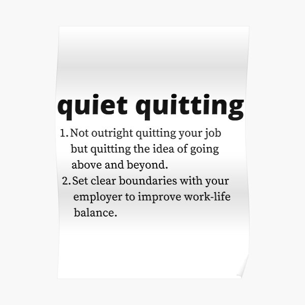 "Quiet Quitting" Poster for Sale by JYFDesigns | Redbubble