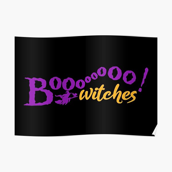 "Cool Booooo Witches, Perfect Design To Wear On Halloween " Poster for ...