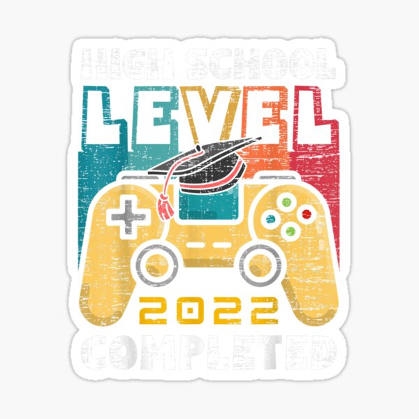 "High School Level Complete Graduation 2022 Gamer Men" Sticker for Sale ...