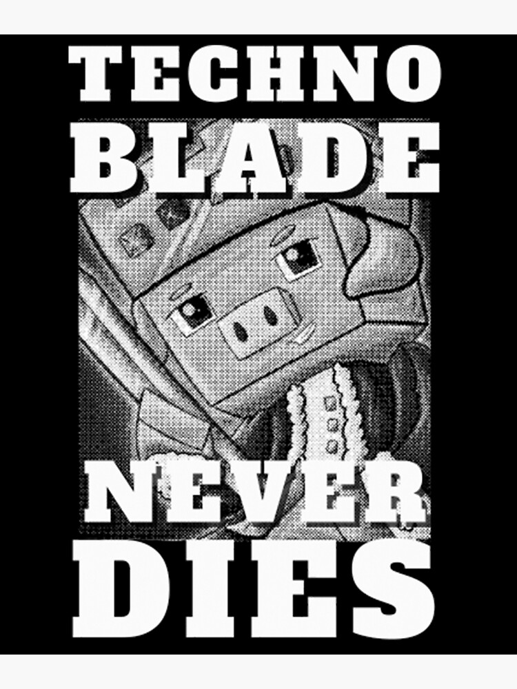 "Meme Black And White Technoblade Never Dies" Poster for Sale by ...