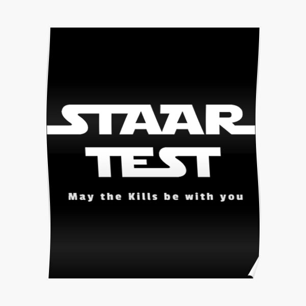 "Texas Staar Test" Poster for Sale by PatrickKoopmei | Redbubble