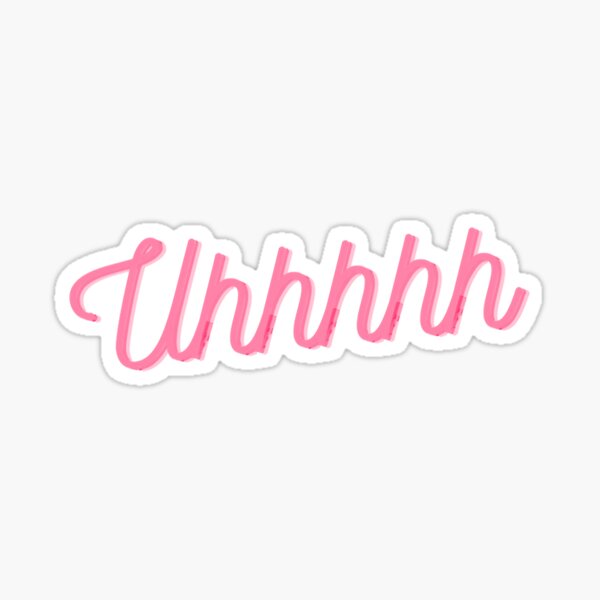 "This design features a uhhhhhh. " Sticker for Sale by emifailshop ...