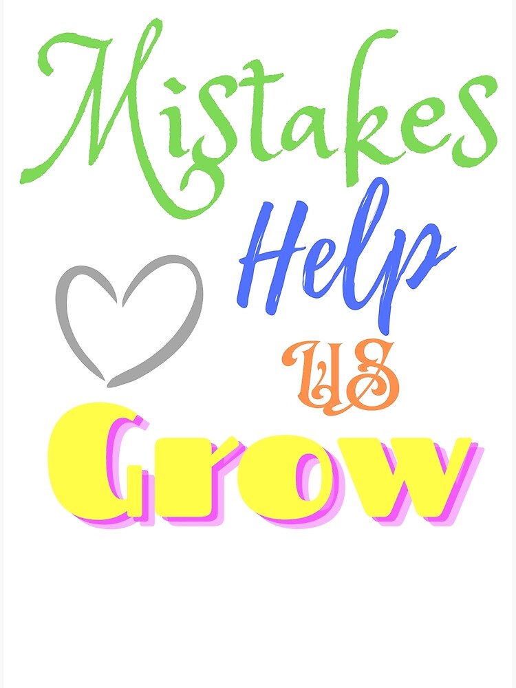 "Mistakes help us grow, motivational" Poster for Sale by Ayeshasaddiqa ...