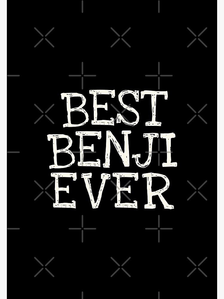 "Best Benji Ever Funny Personalized Name" Poster for Sale by ...