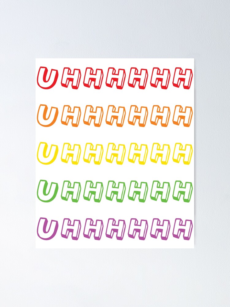 "Uhhhhhhh Meme" Poster for Sale by PleiWellshop | Redbubble