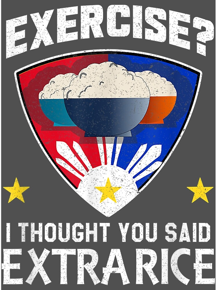 "Funny Filipino Extra Rice Exercise Philippine Funny Pinoy " Poster for ...