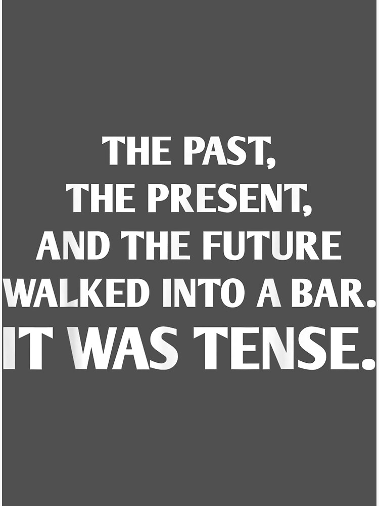 "Funny Grammar It Was Tense funny grammar " Poster for Sale by rizyp ...
