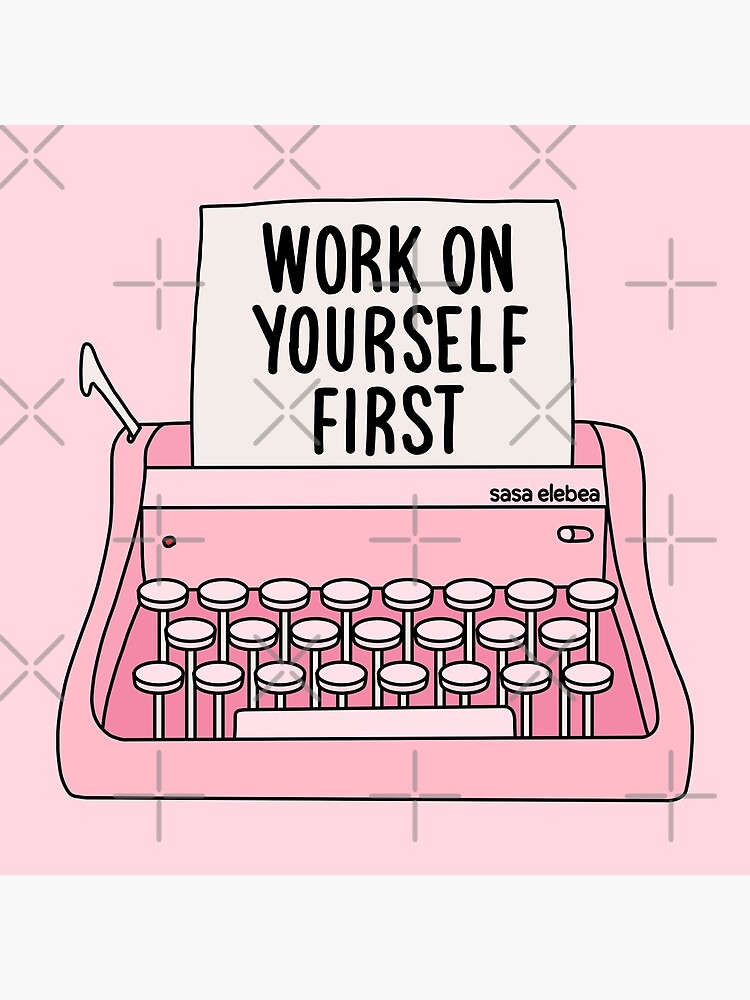 Work on yourself first by Sasa Elebea Premium Matte Vertical Poster ...