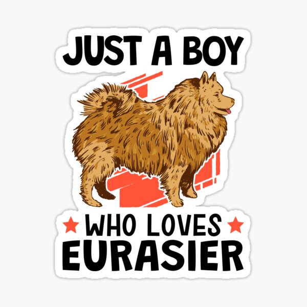 "Only one Eurasian boy loves Eurasian Dog" Sticker for Sale by madgrfx ...