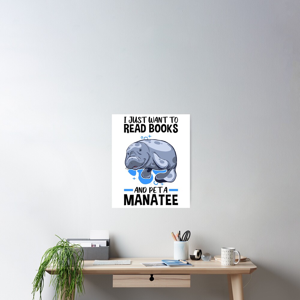 "Read books and pet manatee marine mammals" Poster for Sale by madgrfx ...