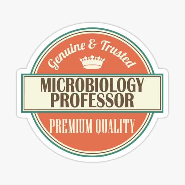 "Microbiology Professor Gift" Sticker for Sale by SSpragueThunder ...