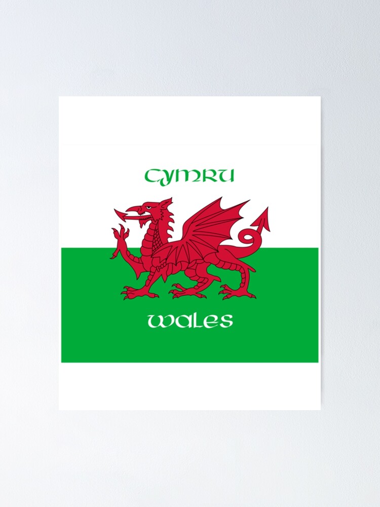 "Cymru Wales - The Welsh Dragon Flag " Poster for Sale by ...