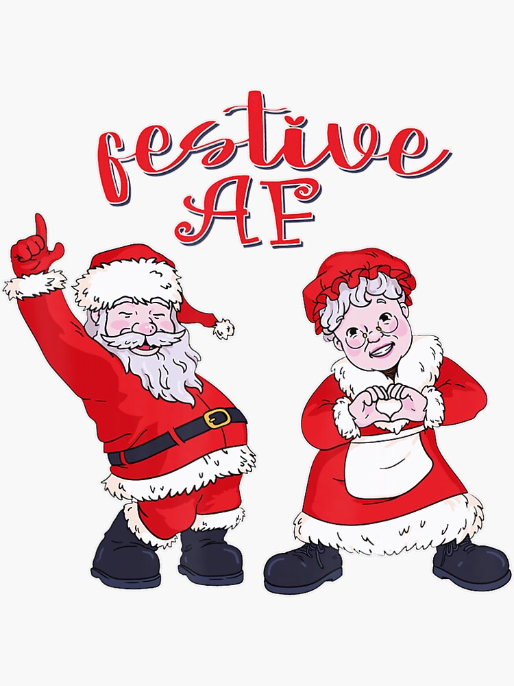"Christmas Festive Af With Dancing Santa And Ms Claus" Sticker for Sale ...