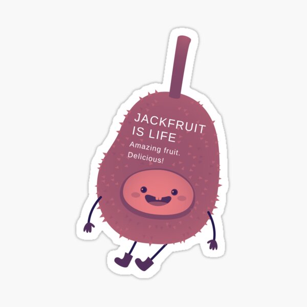 "JACKFRUIT IS LIFE" Sticker for Sale by GoMoni | Redbubble